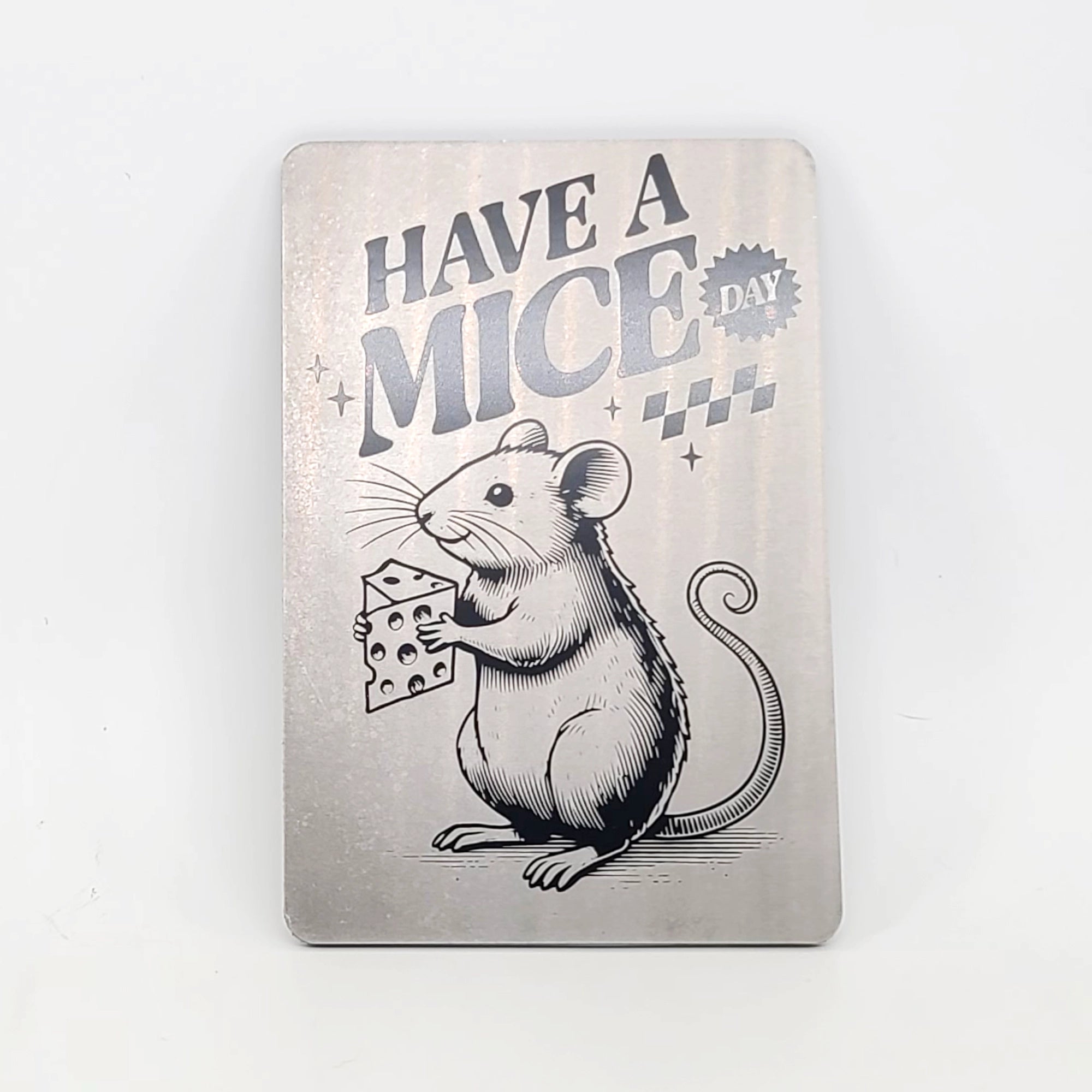 Have a Mice Day Aluminum Composite Shelf Sign - LEA001 – Crater Goods
